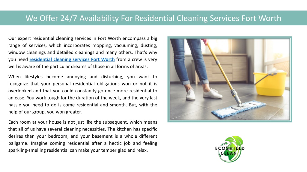 PPT - We Offer 24/7 Availability For Residential Cleaning Services Fort ...