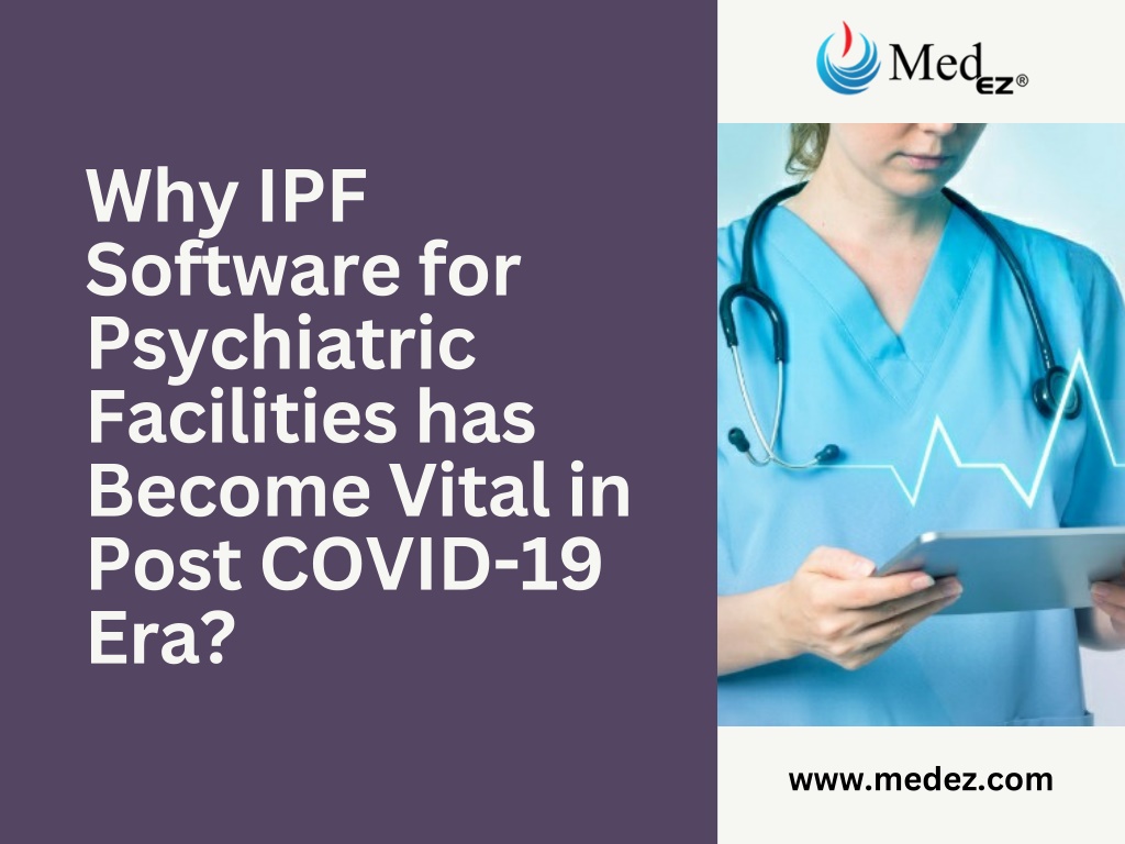 PPT - Why IPF Software for Psychiatric Facilities has Become Vital in ...