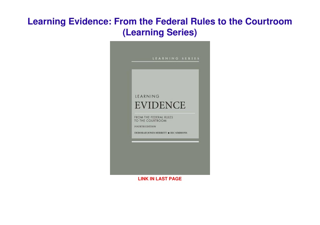 PPT - [pdf] full download Learning Evidence: From the Federal Rules to ...