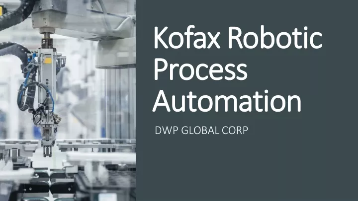 PPT - Best Kofax Robotic Process Automation In USA | Kofax Automation ...