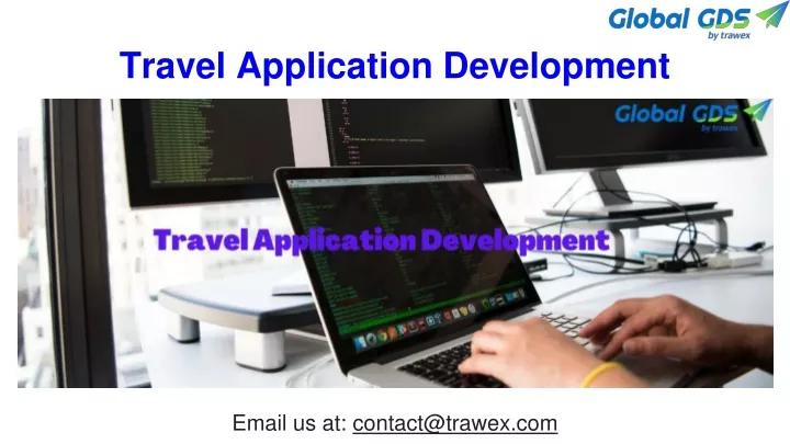 PPT - Travel Application Development PowerPoint Presentation, free ...