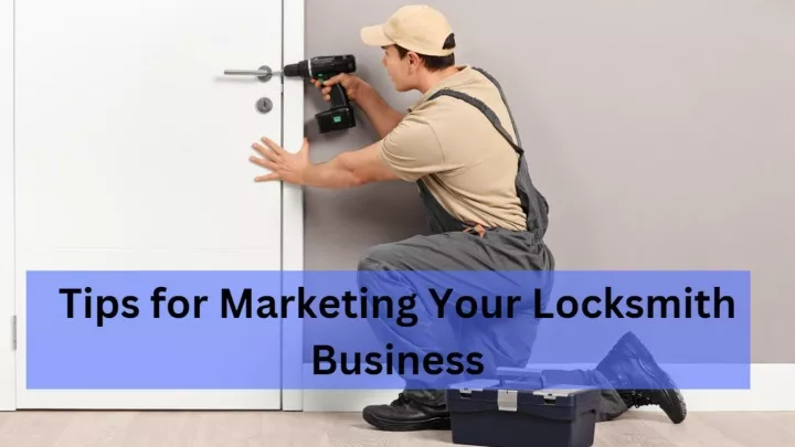PPT - Tips for Marketing Your Locksmith Business PowerPoint ...