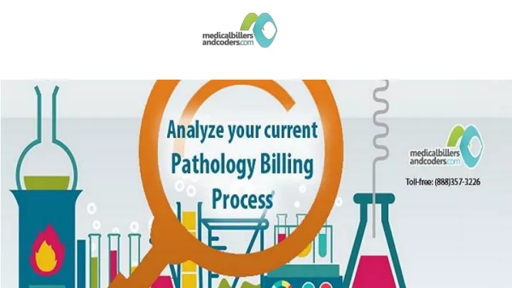 PPT - Analyze your Current Pathology Billing Process PowerPoint Presentation - ID:11906710