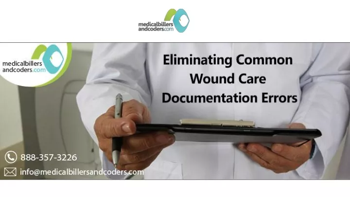 PPT - Eliminating Common Wound Care Documentation Errors PowerPoint ...