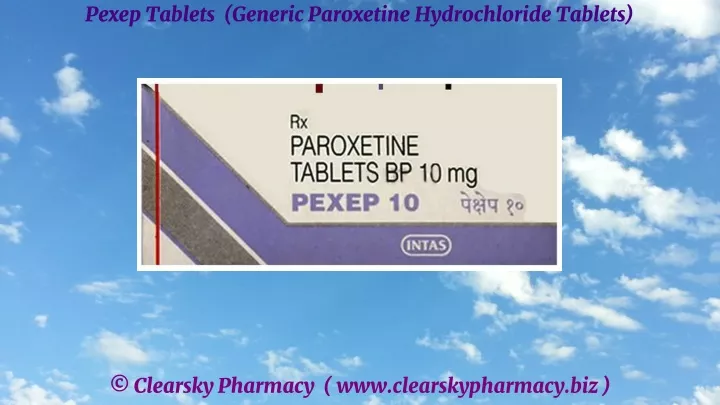 PPT - Pexep Tablets (Generic Paroxetine Hydrochloride Tablets ...