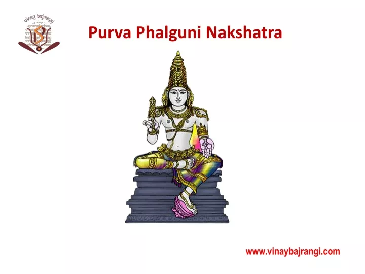 PPT - Purva Phalguni Nakshatra PowerPoint Presentation, free download ...