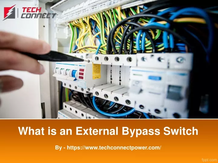 PPT - What is an External Bypass Switch PowerPoint Presentation, free ...