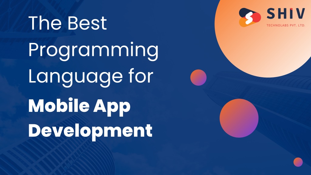 PPT The Best Programming Language For Mobile App Development PPT The Best Programming Language For Mobile App Development