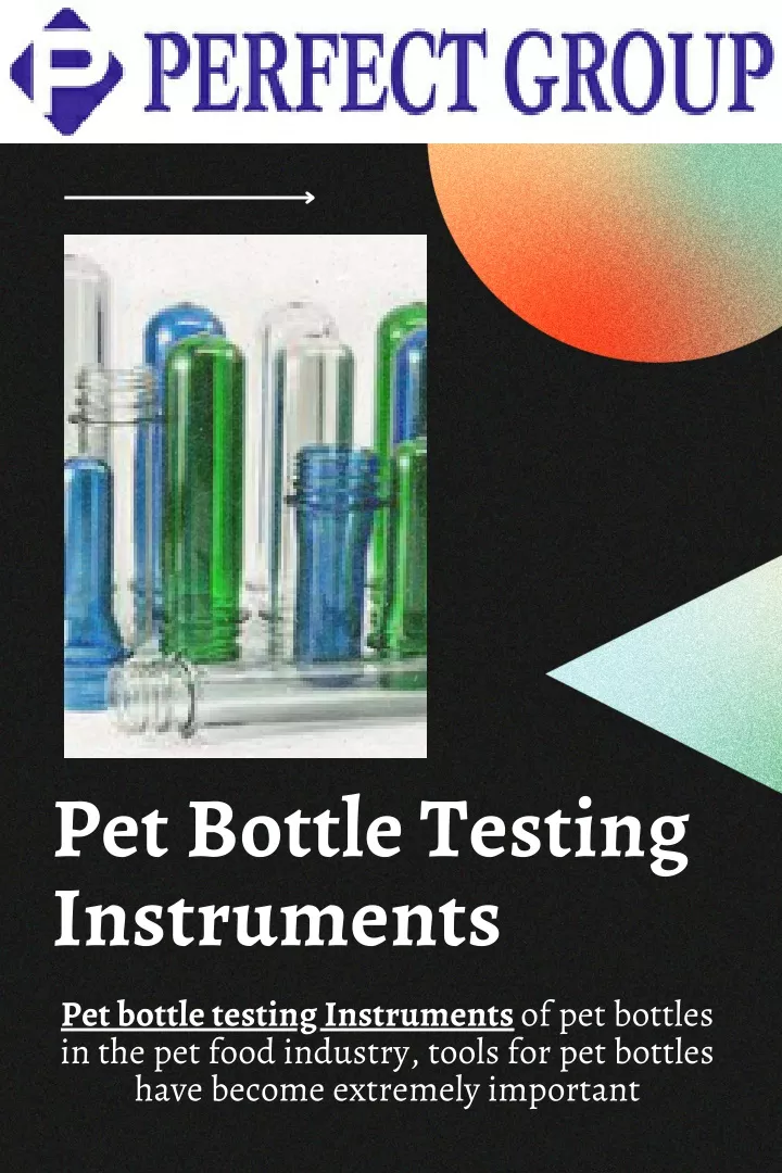 PPT - Pet bottle testing Instruments | Perfectgroupindia PowerPoint ...