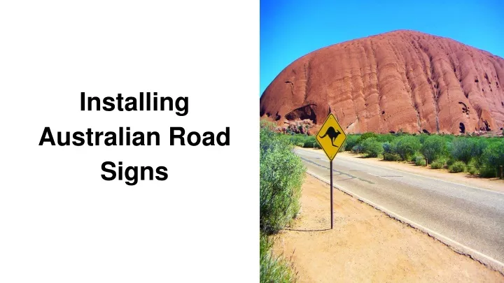 PPT - Installing Australian Road Signs PowerPoint Presentation, free ...