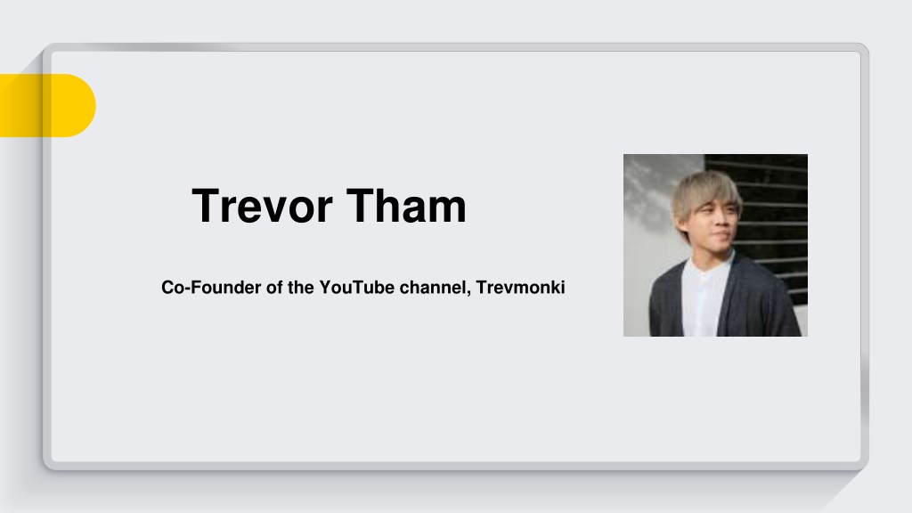 PPT - The Most Popular Videos by Trevor Tham PowerPoint Presentation ...