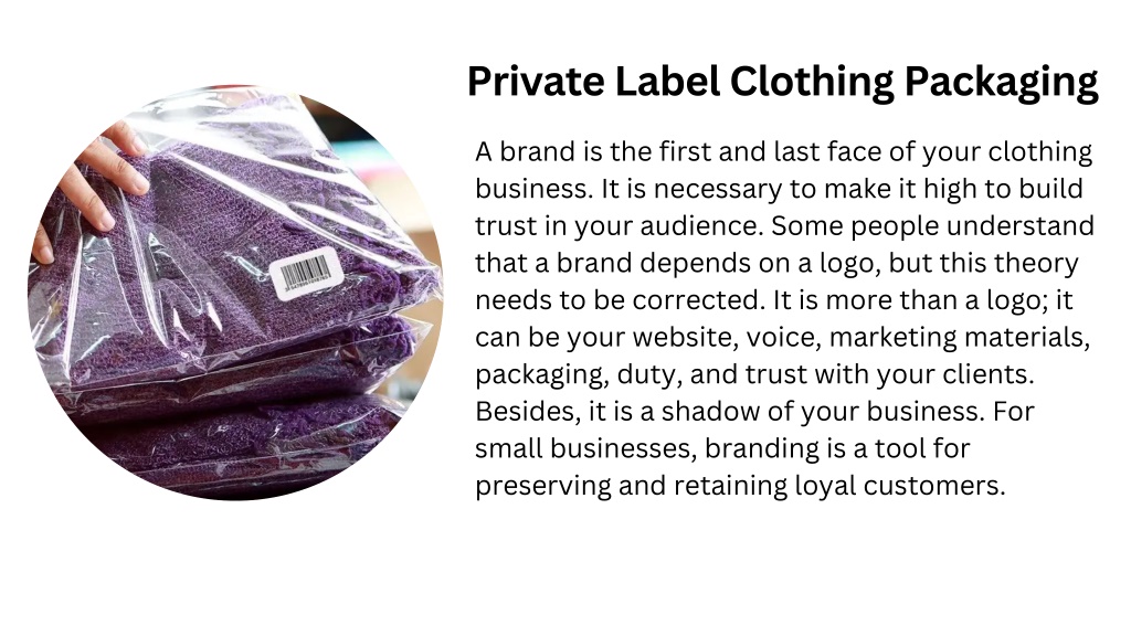 PPT - How Can A Private Label Clothing Packaging Agency Help Clothing ...