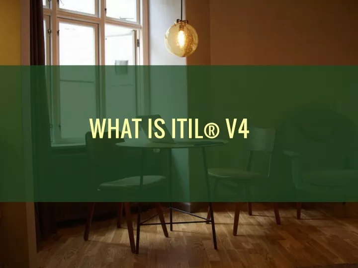 PPT - What Is ITIL® v4? PowerPoint Presentation, free download - ID ...