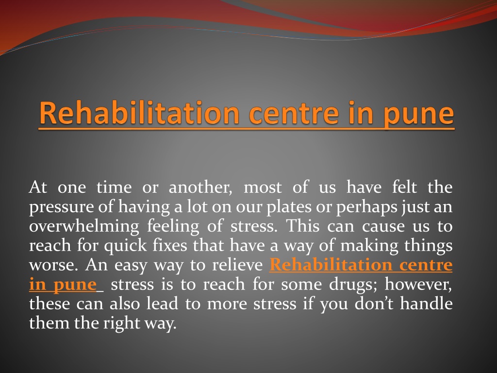 PPT - Rehabilitation centre in pune PowerPoint Presentation, free ...
