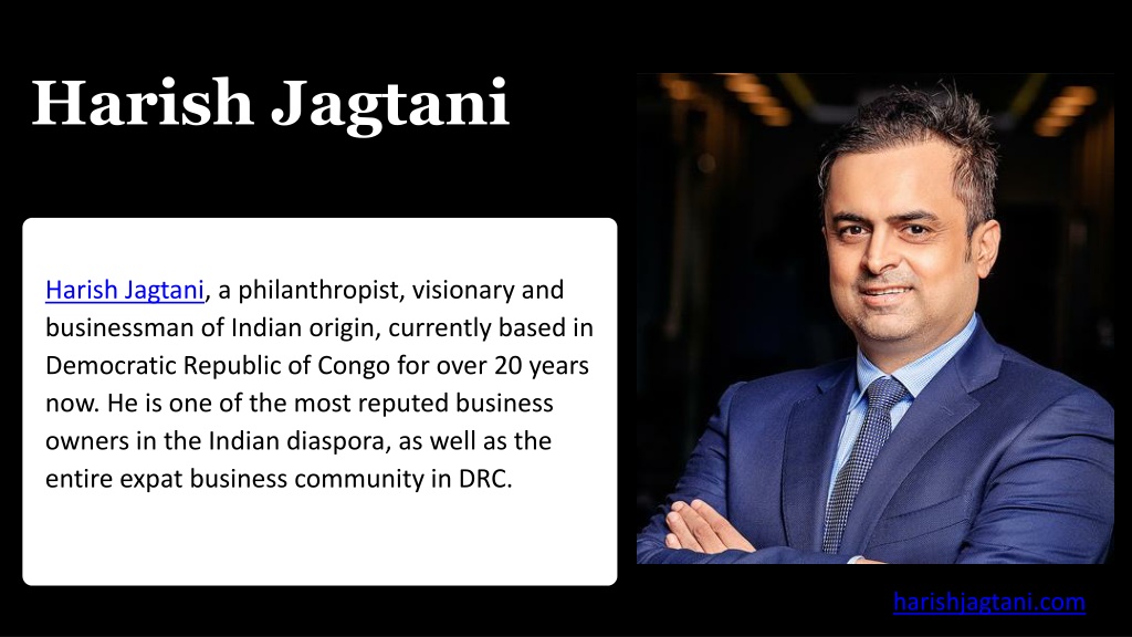 PPT - Harish Jagtani - One Of The Most Renowned And Respectable Businessmen PowerPoint ...