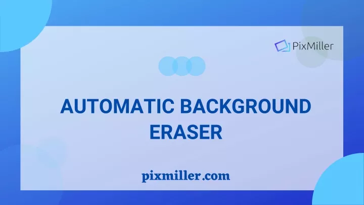 PPT - Automatic Background Eraser PowerPoint Presentation, free ...