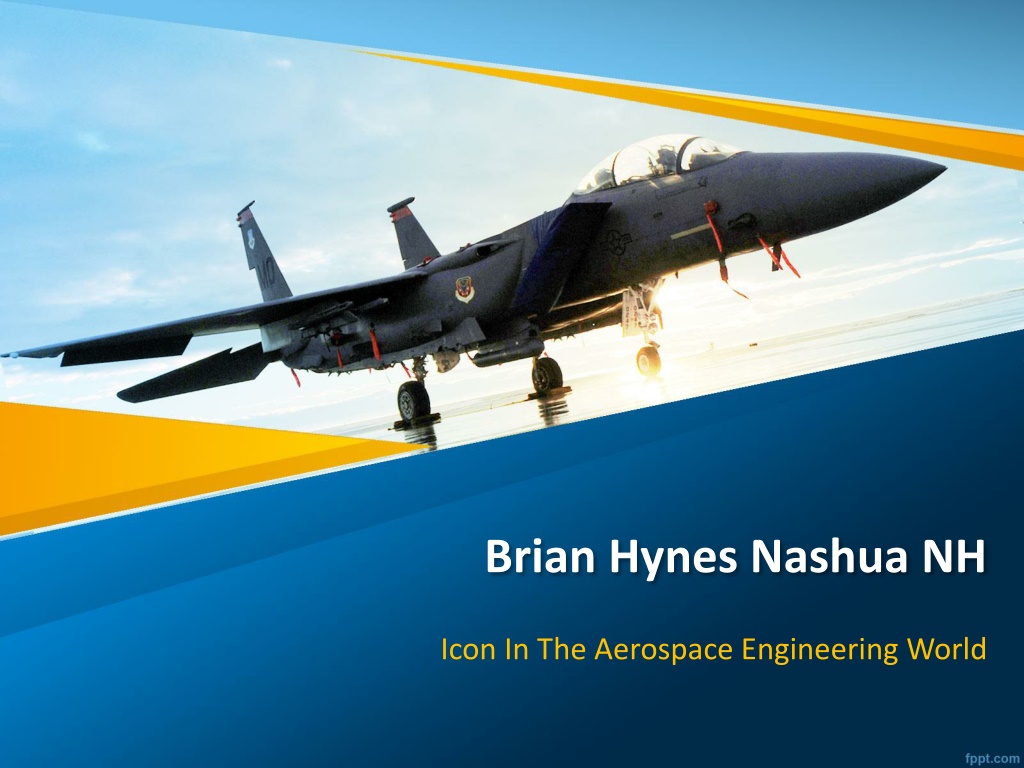 PPT - Brian Hynes Nashua NH | Icon In The Aerospace Engineering World ...