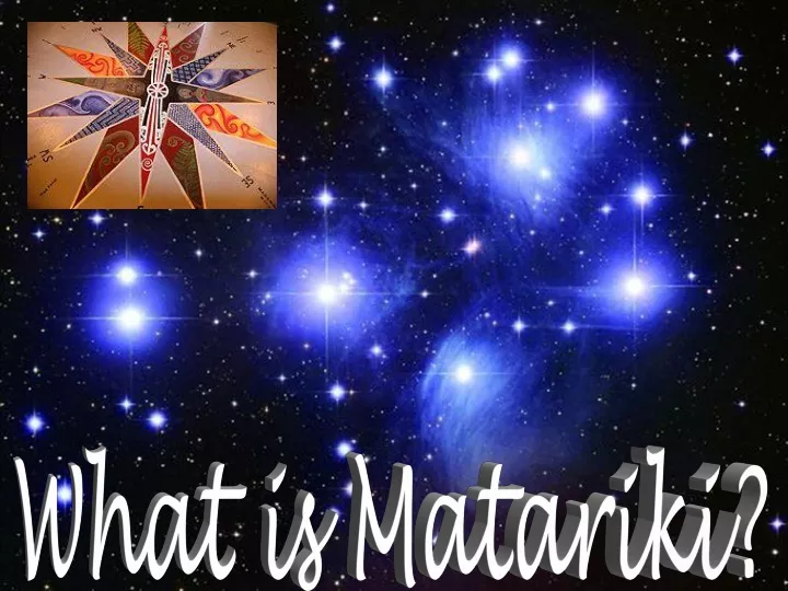 PPT - New Zealand What is Matariki PowerPoint Presentation, free ...