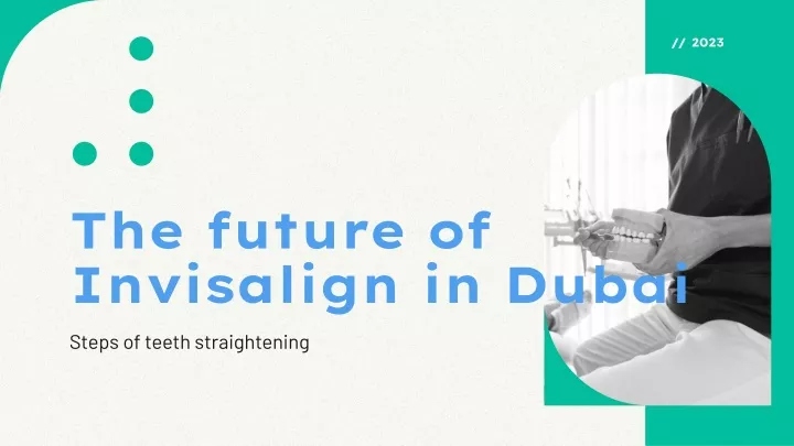 PPT - Invisalign Treatment in Dubai PowerPoint Presentation, free ...