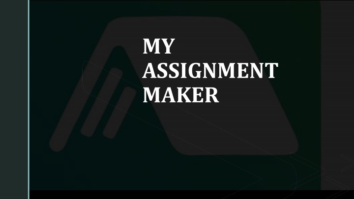 PPT - Assignment Maker PowerPoint Presentation, free download - ID:11938986