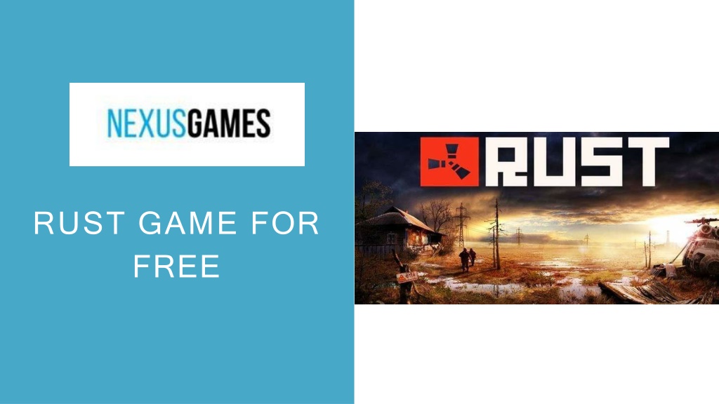 PPT - The best Rust game for free for PC | NexusGames PowerPoint ...