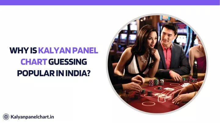 PPT - Why Is Kalyan Panel Chart Guessing Popular In India? PowerPoint ...