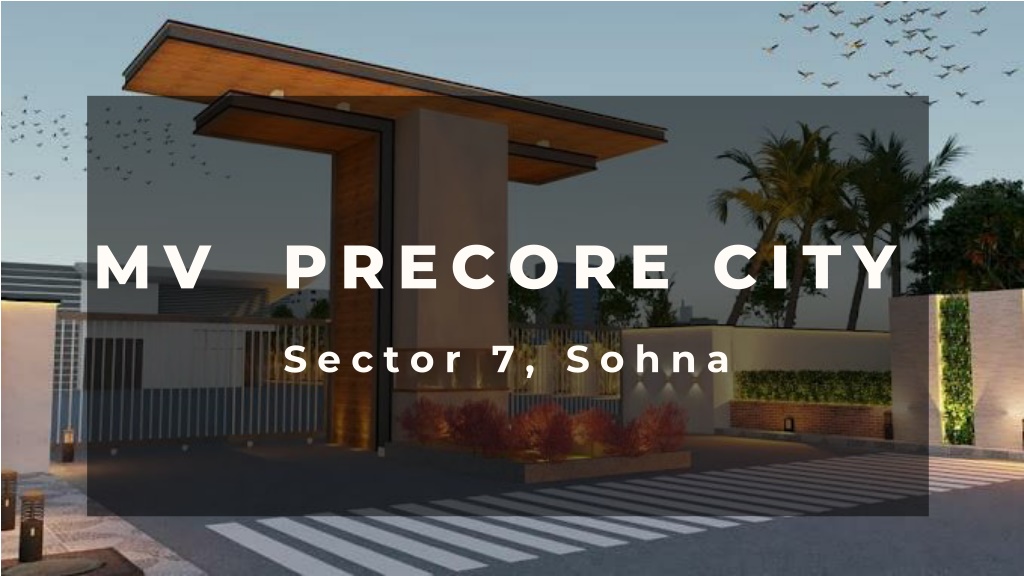 PPT - MV Precore City Sector 7, Sohna | Call 91 9643000064 PowerPoint ...
