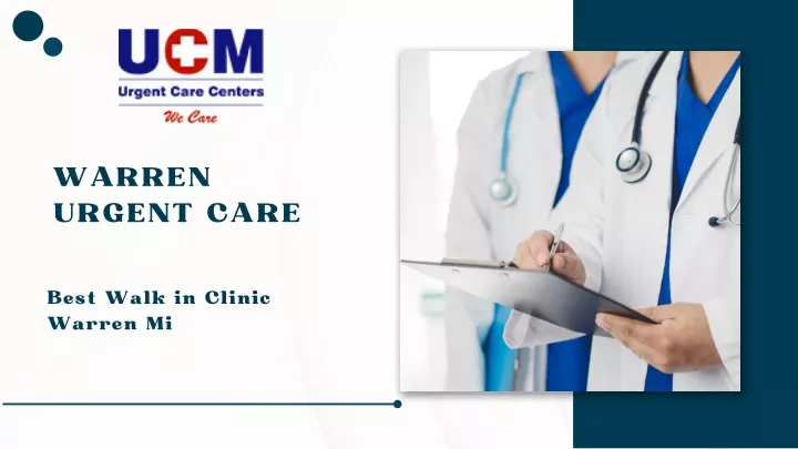 PPT - Warren Urgent Care is a walk-in clinic PowerPoint Presentation ...
