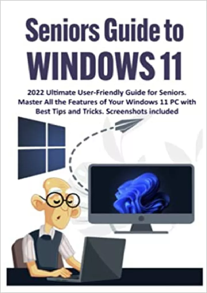 PPT - EBOOK Seniors Guide to Windows 11 2022 Ultimate User Friendly Guide for Seniors PowerPoint ...