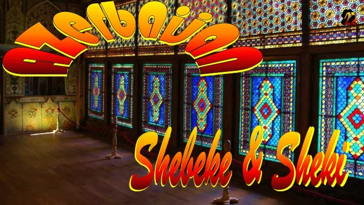 PPT - Azerbaijan22 Shebeke & Sheki PowerPoint Presentation, free ...