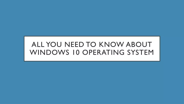 PPT - Introduction to Windows 10 Operating System PowerPoint ...