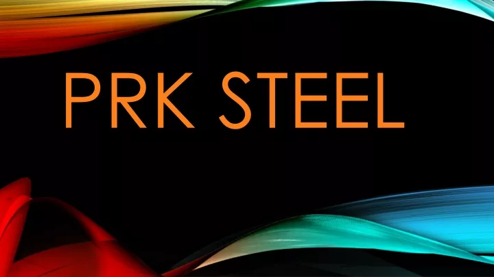 PPT - PRK STEEL pk PowerPoint Presentation, free download - ID:11958153