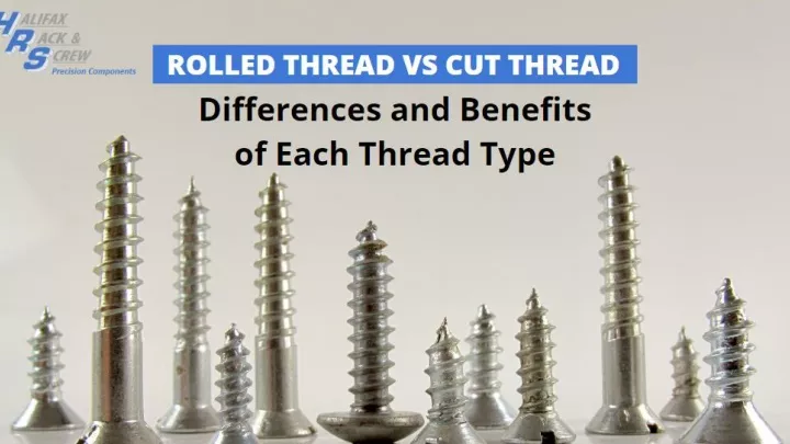 PPT - Rolled Thread vs Cut Thread - Differences and Benefits of Each ...