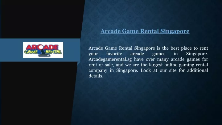 PPT - Arcade Game Rental Singapore Arcadegamerental.sg PowerPoint ... PPT - Arcade Game Rental Singapore Arcadegamerental.sg PowerPoint ...