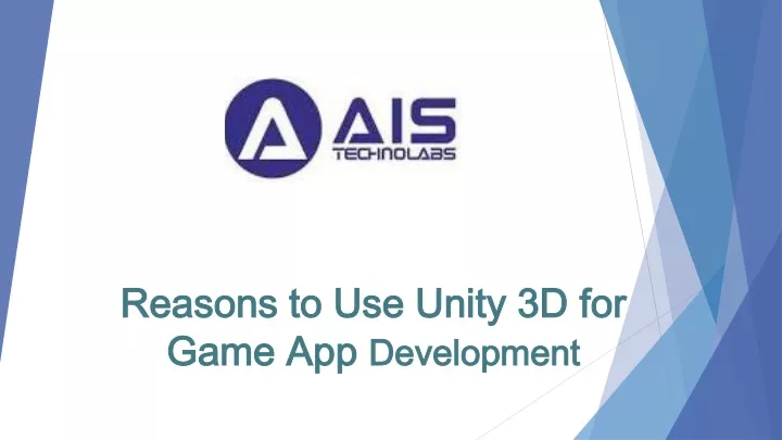 PPT - Reasons to Use Unity 3D for Game App PowerPoint Presentation, free download - ID:11965959