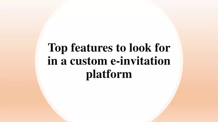 PPT - An overview of the custom e-invitation platform PowerPoint ...