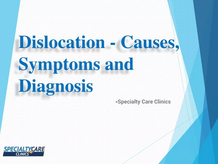 PPT - Dislocation - Causes, Symptoms and Diagnosis PowerPoint ...