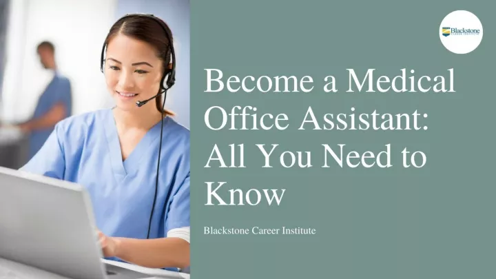 PPT - Become a Medical Office Assistant All You Need to Know PowerPoint ...