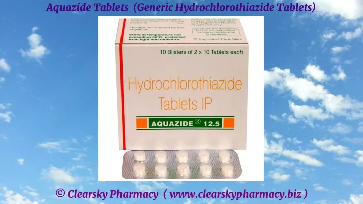 PPT - Aquazide Tablets (Generic Hydrochlorothiazide Tablets) PowerPoint ...