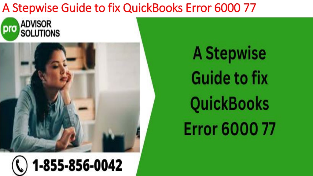 PPT - Best methods to deal with QuickBooks Error 6000 77 PowerPoint ... PPT - Best methods to deal with QuickBooks Error 6000 77 PowerPoint ...