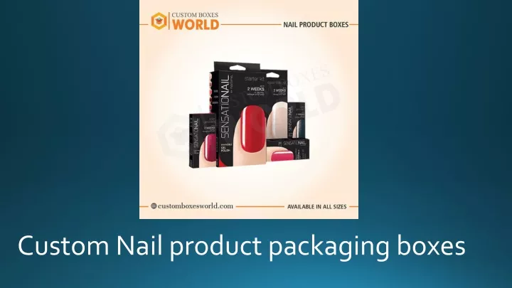 PPT - custom nail product packaging boxes PowerPoint Presentation, free ...