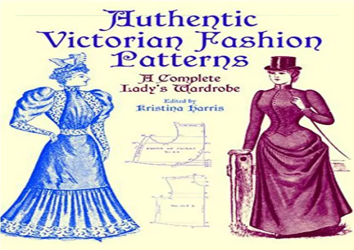 PPT - [READ PDF] Authentic Victorian Fashion Patterns: A Complete Lady ...