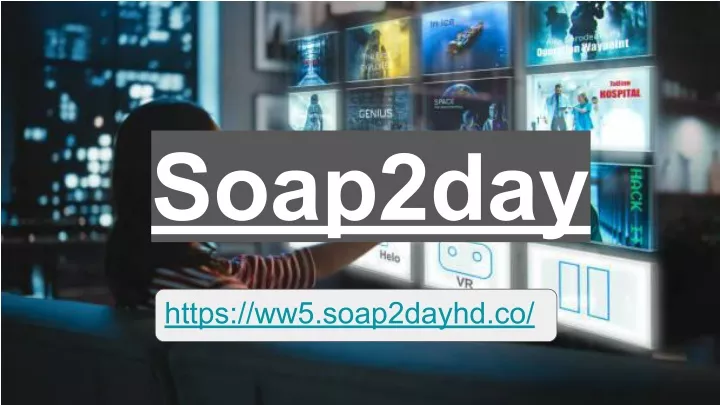 PPT - Soap2dayhd PowerPoint Presentation, free download - ID:11982954