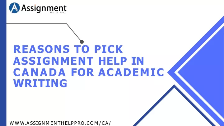 PPT - Reasons to Pick Assignment Help in Canada for Academic Writing ...