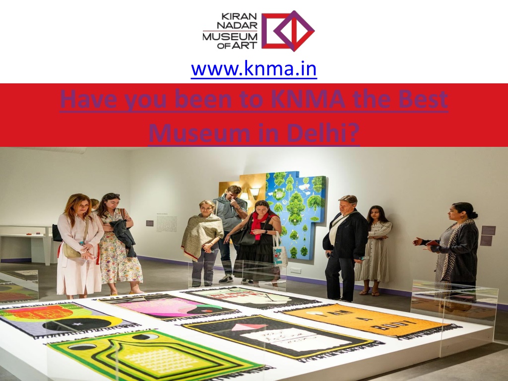 PPT - Have you been to KNMA the Best Museum in Delhi? PowerPoint ...