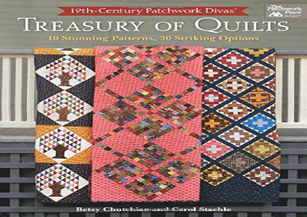 PPT - download 19th-Century Patchwork Divas' Treasury of Quilts: 10 ...