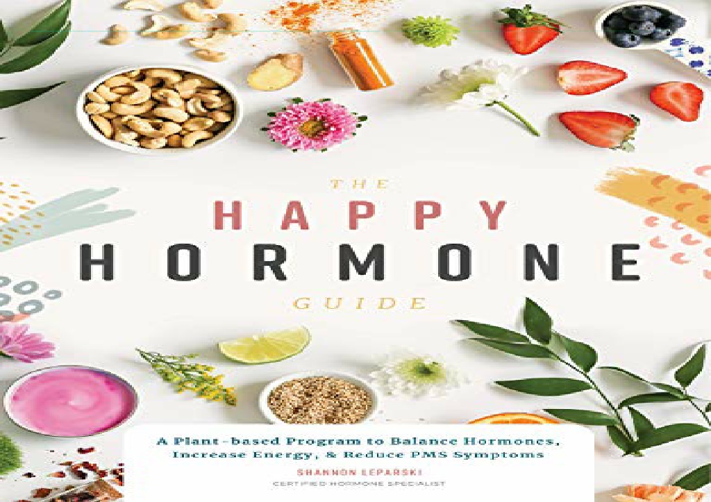 PPT - GET (️PDF️) DOWNLOAD The Happy Hormone Guide: A Plant-based ...