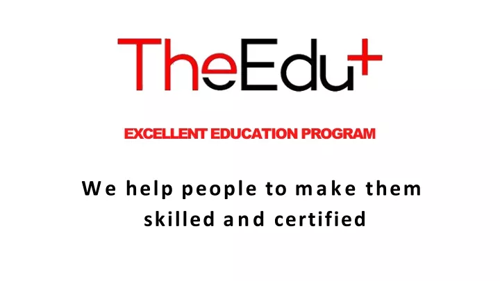 PPT - EXCELLENT EDUCATION PROGRAM PowerPoint Presentation, free ...