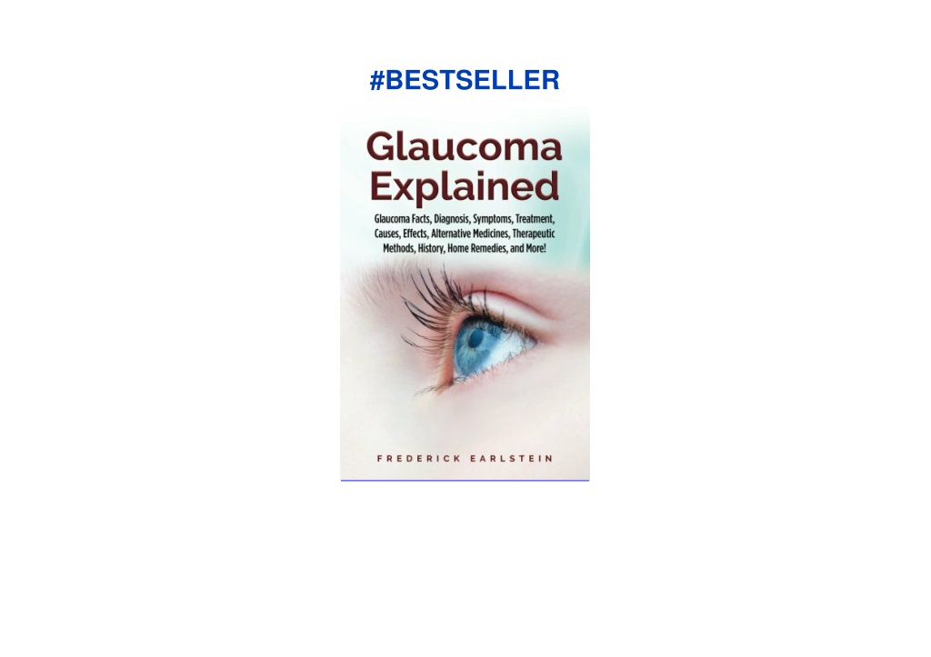 PPT - FULL DOWNLOAD (PDF) Glaucoma Explained: Glaucoma Facts, Diagnosis, Symptoms, Tre ...