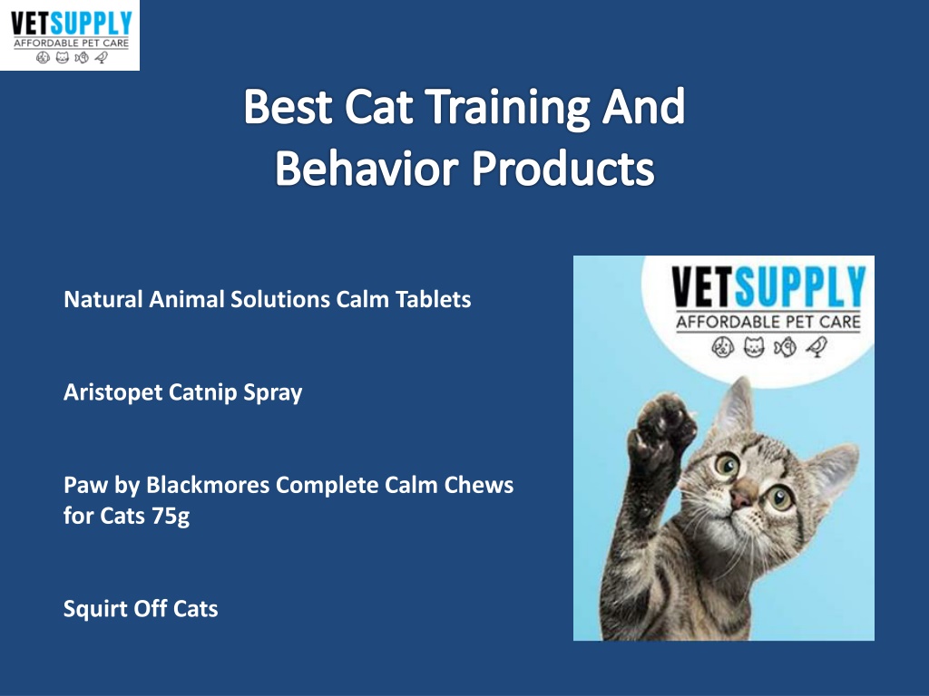 PPT - Cat Training & Behavior Products | Cat Behaviour Treatments | VetSupply PowerPoint ...